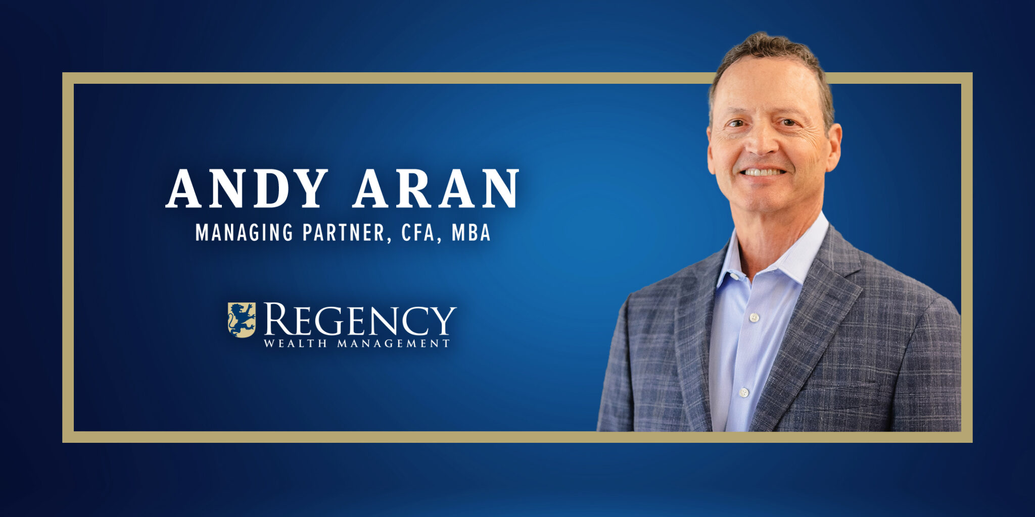 Meet the Team: Get to know Andrew “Andy” Aran! - Regency Wealth Management